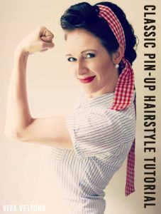 Classic Pin Up Girl Hair Tutorial Viva Veltoro